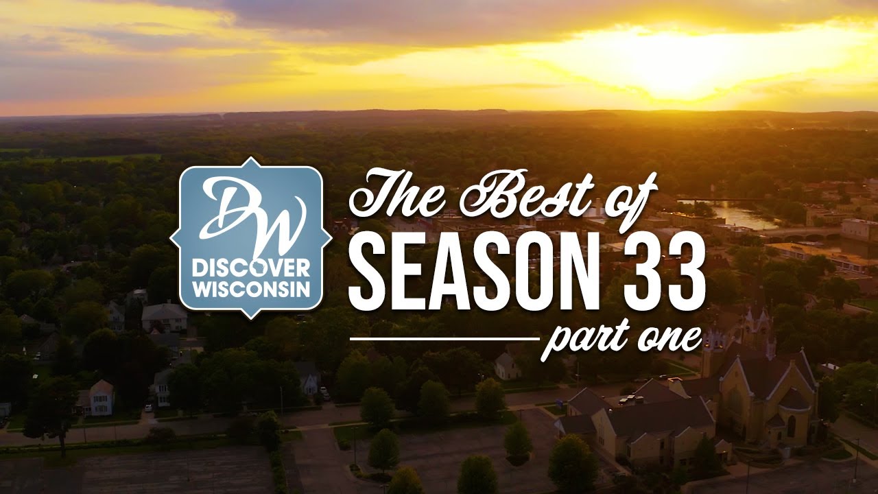The Best of Season 33 (Part 1) - Discover Wisconsin